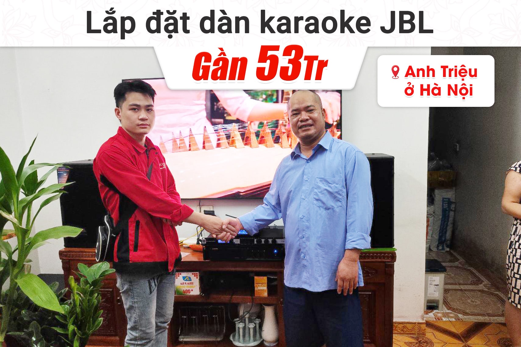 Lắp đặt dàn karaoke JBL gần 53tr cho anh Triệu tại Hà Nội (JBL MTS10, VM630A, KX180A, BJ-W35 ...