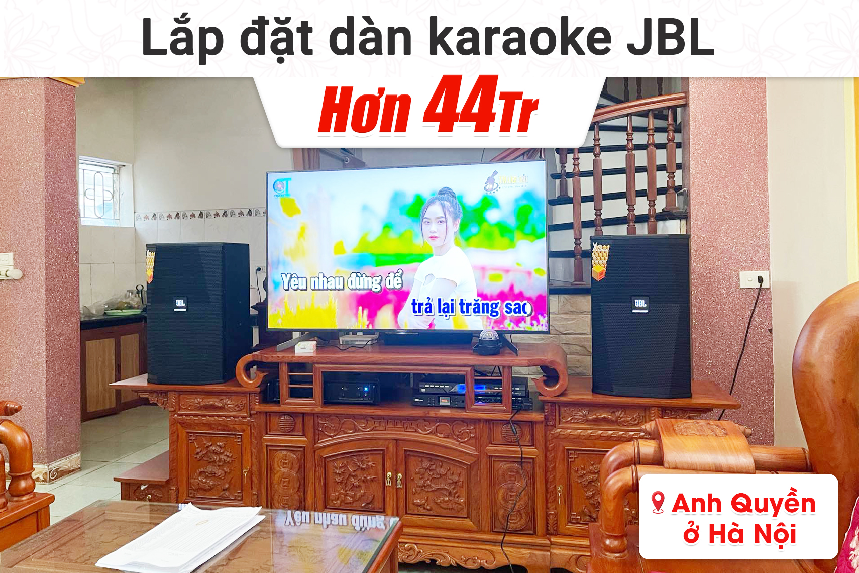 Lắp đặt dàn karaoke JBL gần 53tr cho anh Triệu tại Hà Nội (JBL MTS10, VM630A, KX180A, BJ-W35 ...