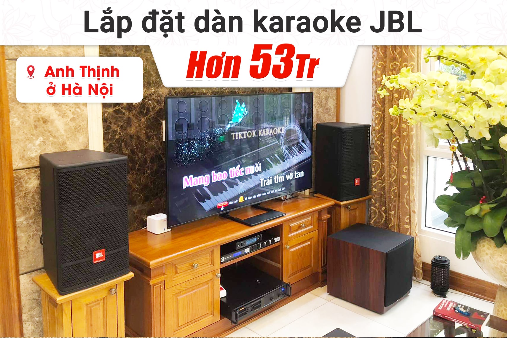 Lắp đặt dàn karaoke JBL hơn 41tr cho anh Tuấn Anh tại Hà Nội (JBL Pasion 10, Crown T5, JBL VX8 ...