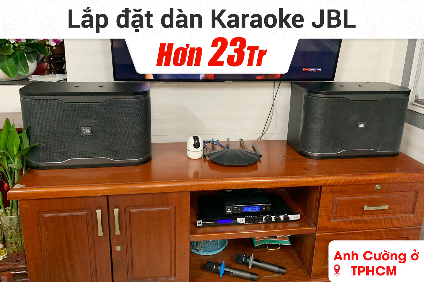 Lắp đặt dàn karaoke JBL gần 43tr cho anh Hùng tại Đà Nẵng (JBL CV1070, BPA-6200, BPR-5600, BJ-U600)