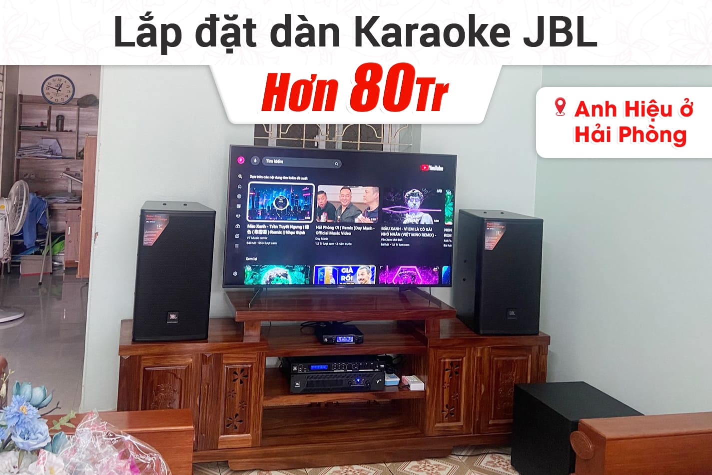 Lắp đặt dàn karaoke JBL hơn 43tr cho anh Đức tại Hải Phòng (JBL MTS12, BIK CA-J602, BPR-5600, BJ ...